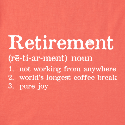 Retirement Defined T-Shirt – Burnley Enterprises